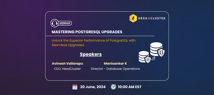 Mastering PostgreSQL Upgrades | https://resources.hexacluster.ai/ Mastering PostgreSQL Upgrades | https://resources.hexacluster.ai/